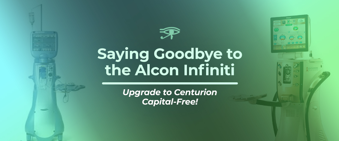 Saying Goodbye to the Alcon Infiniti - Surgical Direct Inc